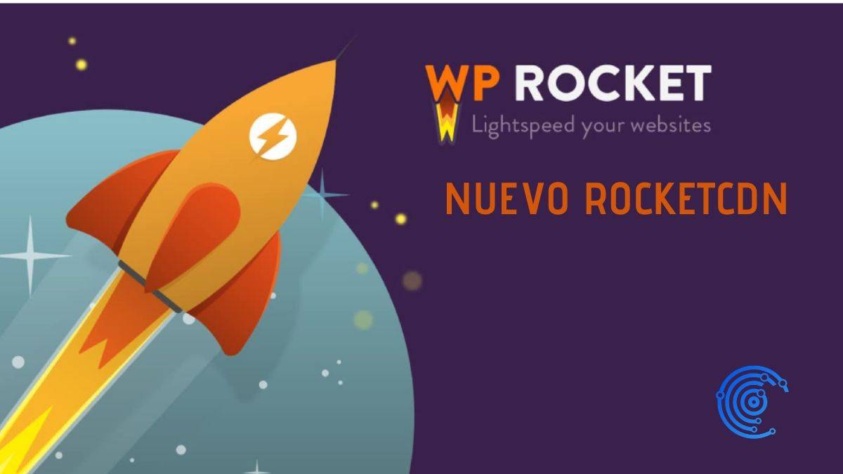 🚀 WP Rocket Lanza RocketCDN y Mejoras en Caché Móvil